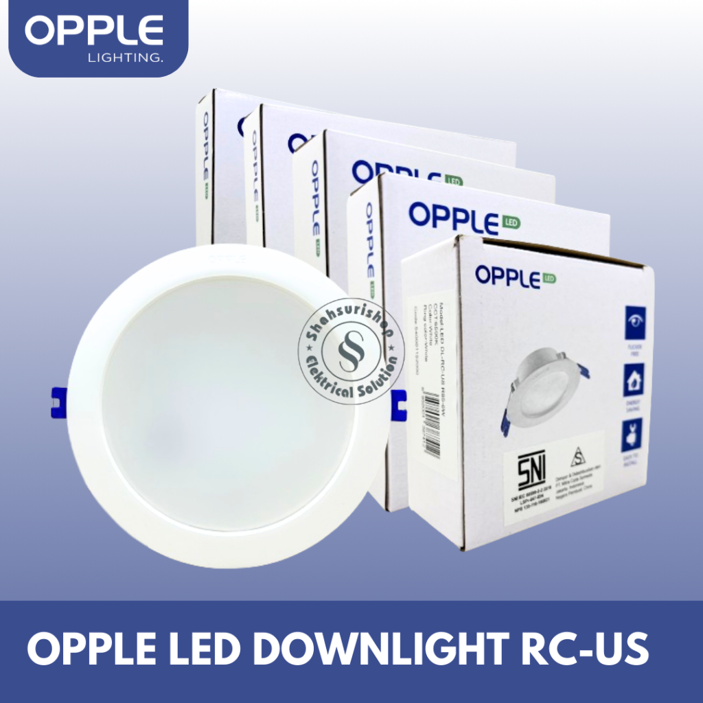 Jual OPPLE LAMPU PANEL LED DOWNLIGHT UTILITY RC US 4W 6W 9W 12W 18W 22W | Shopee Indonesia
