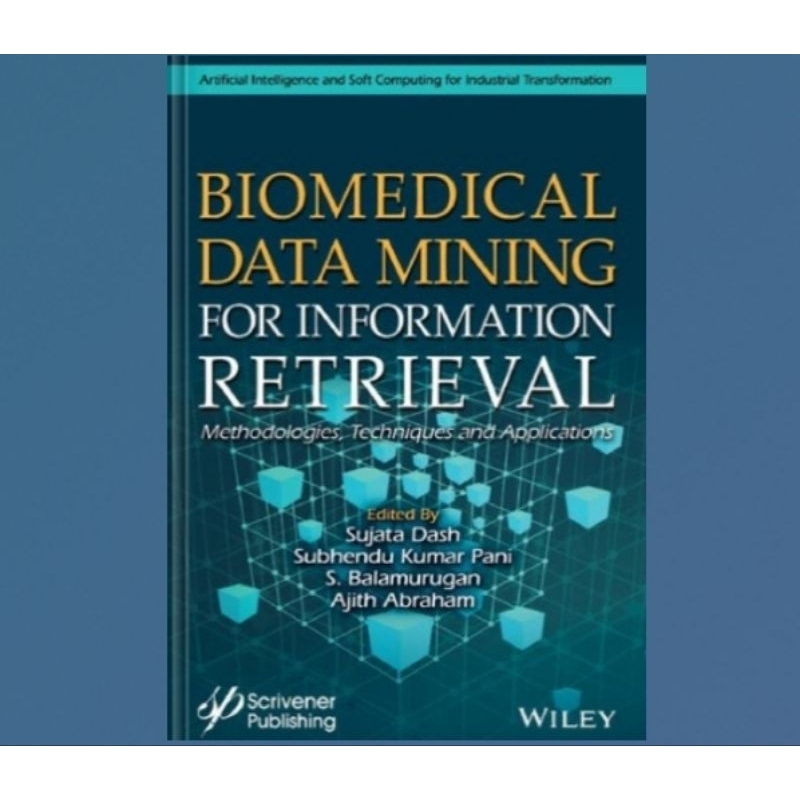 Jual Buku Biomedical Data Mining for Information Retrieval: Methodologies, Techniques, and ...
