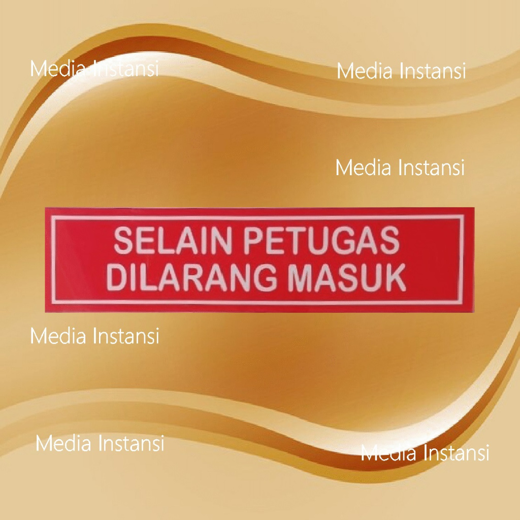 Jual Akrilik Selain Petugas Dilarang Masuk Besar | Akrilik Tata Tertib ...