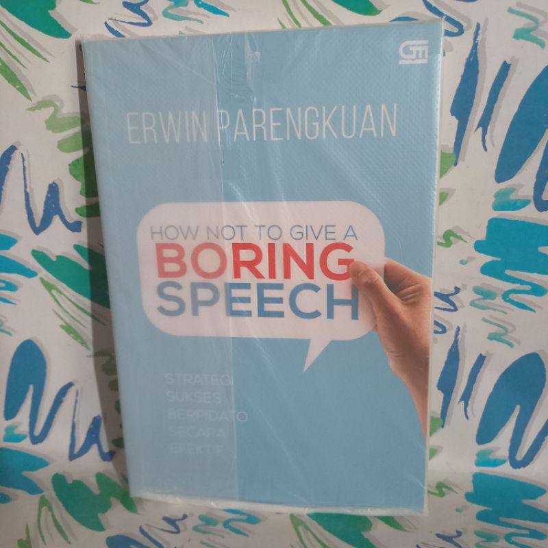 Jual original BUKU HOW NOT TO GIVE A BORING SPEECH STRATEGI SUKSES ...