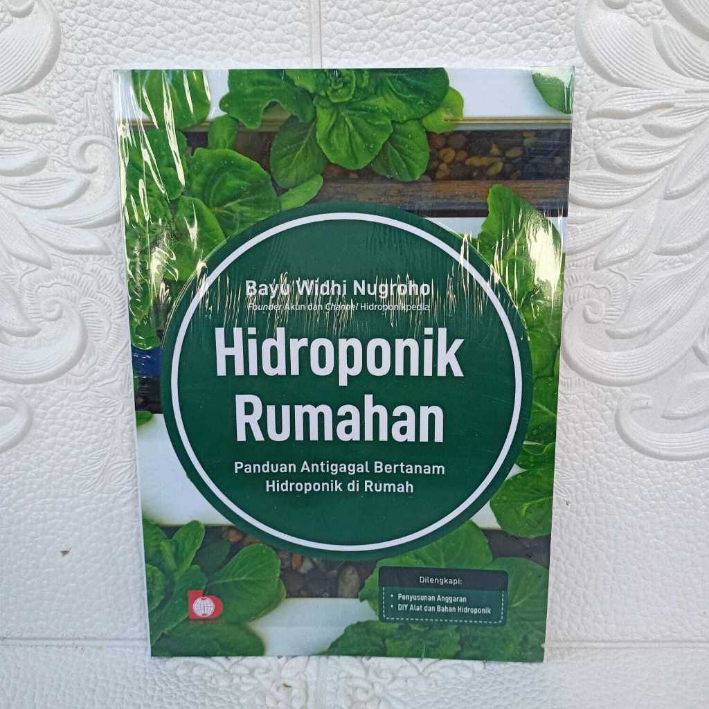 Jual Buku Hidroponik Rumahan Panduan Antigagal Bertanam Hidroponik di Rumah - Bayu Widhi Nugroho ...