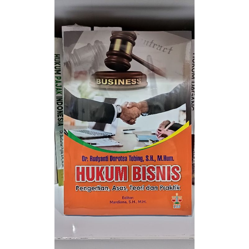 Jual HUKUM BISNIS ( Pengertian,Asas,Teori dan Praktik ) | Shopee Indonesia
