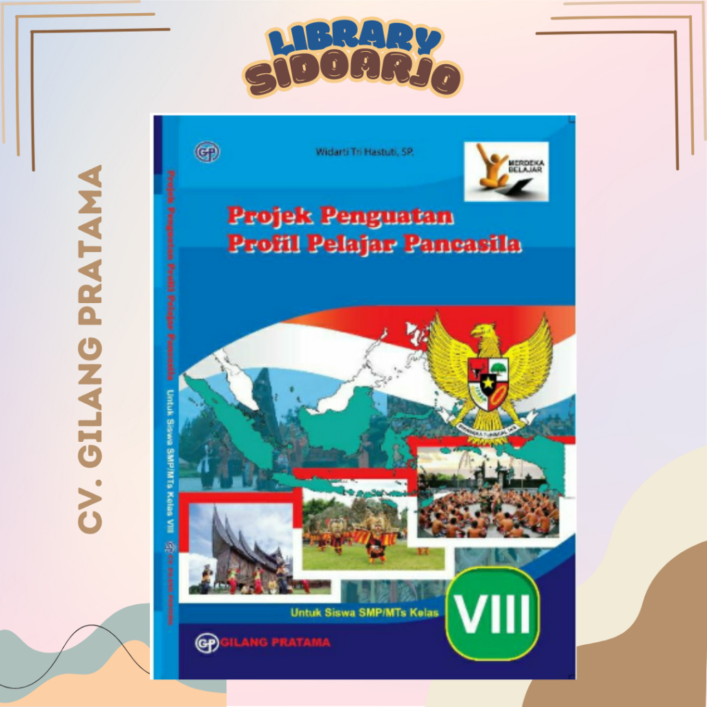 Jual Buku Paket P5 Projek Penguatan Profil Pelajar Pancasila KELAS 8 SMP/MTs GILANG PRATAMA ...