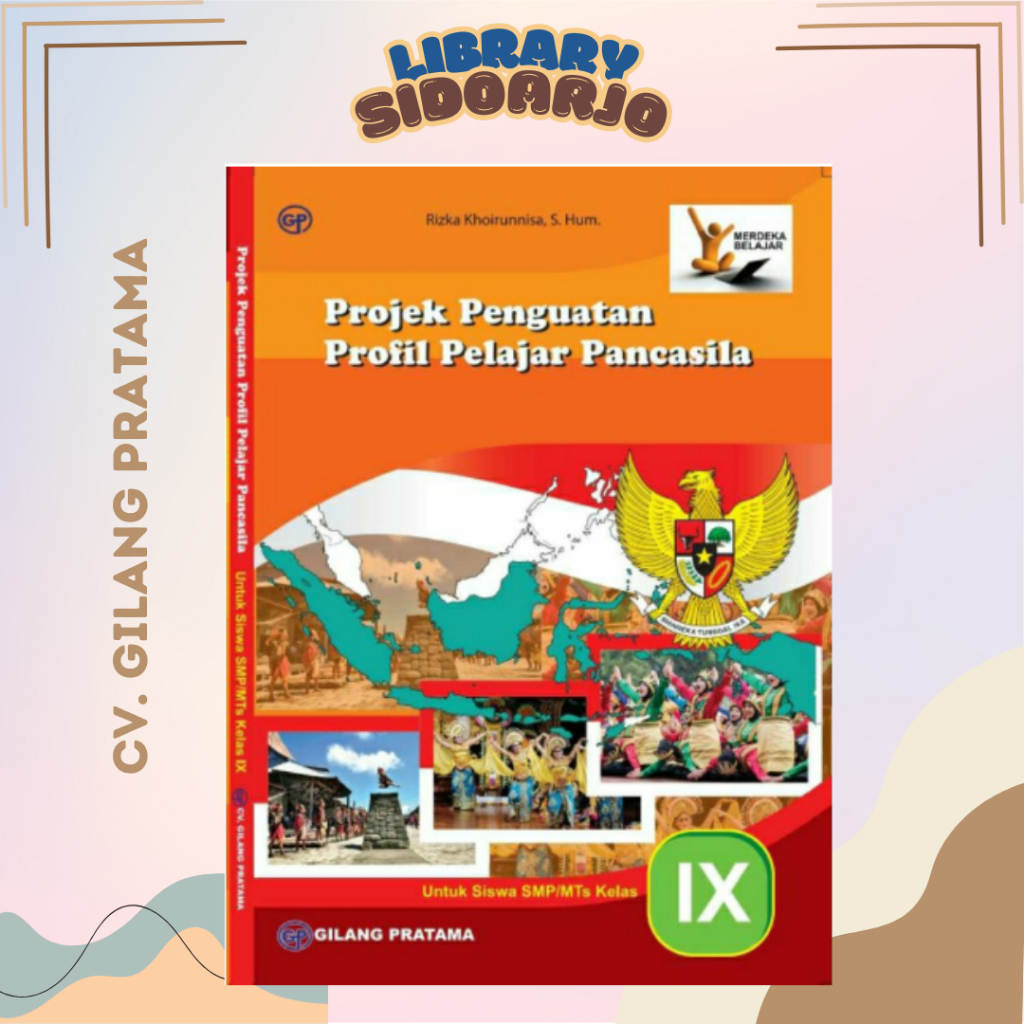 Jual Buku Paket P5 Projek Penguatan Profil Pelajar Pancasila KELAS 9 SMP/MTs GILANG PRATAMA ...