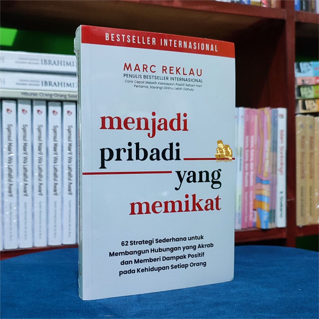 Jual BUKU MENJADI PRIBADI YANG MEMIKAT - 62 Strategi Sederhana Untuk Membangan Hubungan yang ...