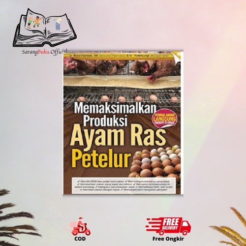 Jual BUKU MEMAKSIMALKAN PRODUKSI AYAM RAS PETELUR - IR. RONI FADILAH ...
