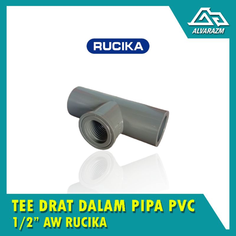 Jual Tee Drat Dalam (TDD) Pipa PVC 1/2" Inch AW Rucika | Shopee Indonesia