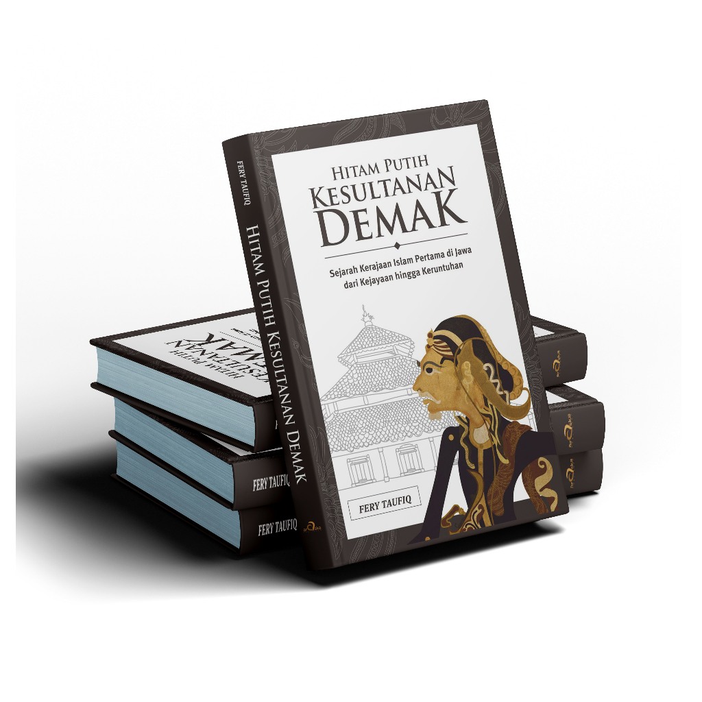 Jual Buku Sejarah Hitam Putih Kesultanan Demak Sejarah Kerajaan Islam Pertama di Jawa dari ...