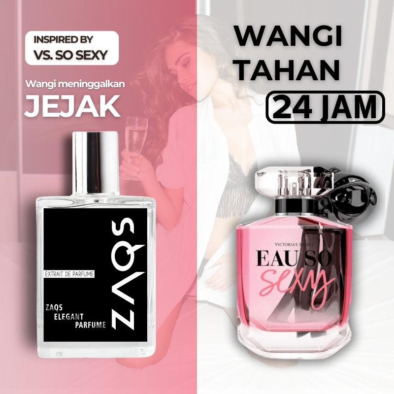 Jual ZAQS Vs. So Sexy Extrait De Parfume Awet 24 Jam Parfum Unisex Pria Cowok Wanita Cewek Tahan ...