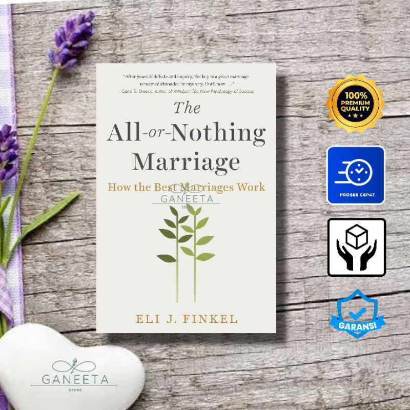 Jual The All or Nothing Marriage: How The Best Marriages Work by Eli J. Finkel - english version ...