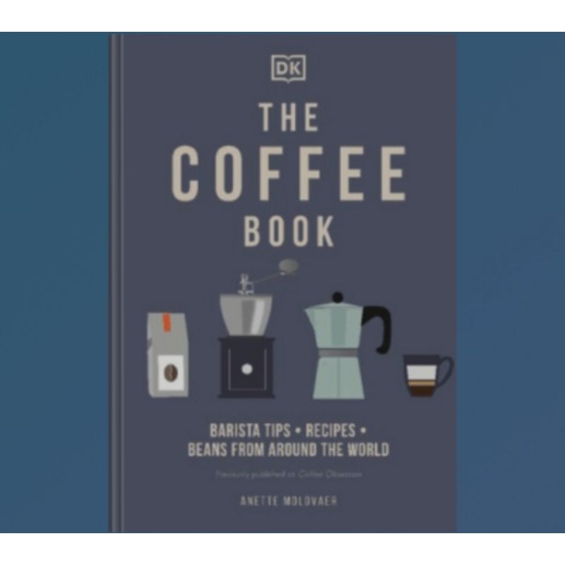 Jual Buku The Coffee Book: Barista Tips * Recipes * Beans From Around ...