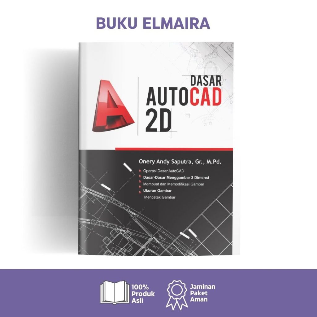 Jual Buku Dasar Autocad 2 Dimensi Onery Andy Saputra Deepublish ...