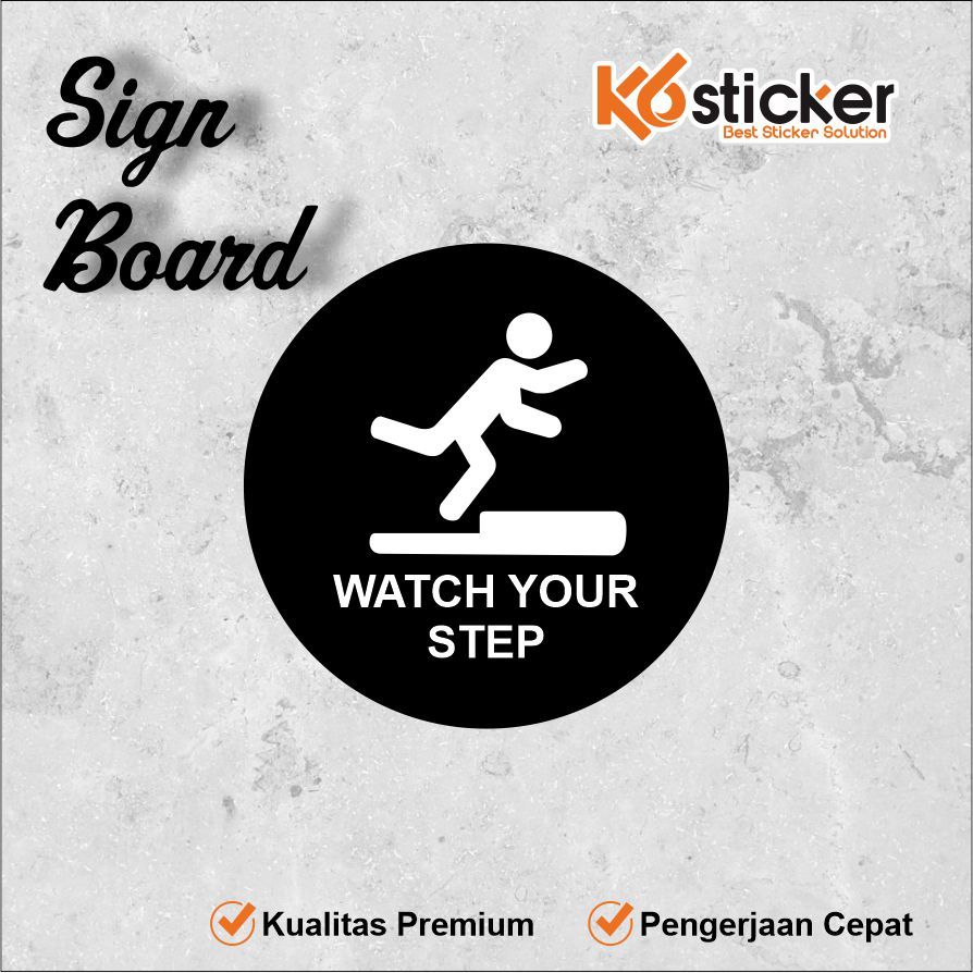 Jual watch your step Sign Board Acrylic / Sign Board Staff Only ...