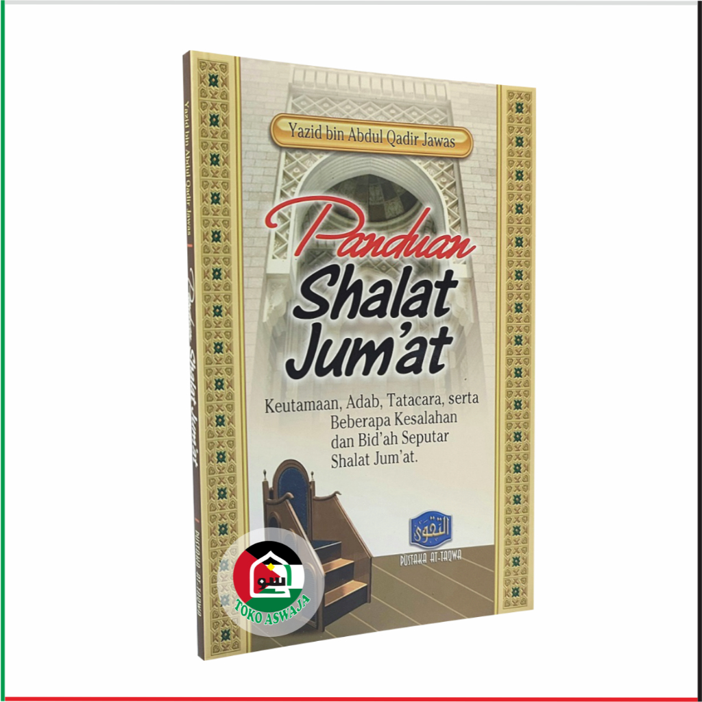 Jual Panduan Shalat Jumat Keutamaan Adab Tatacara Bidah Seputar Shalat ...