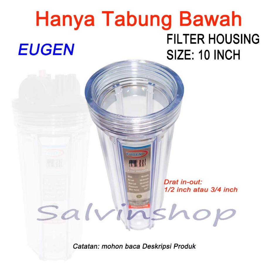 Jual HANYA TABUNG Filter Air 10 inch EUGEN - Tabung bawah Drat in-out 1 ...