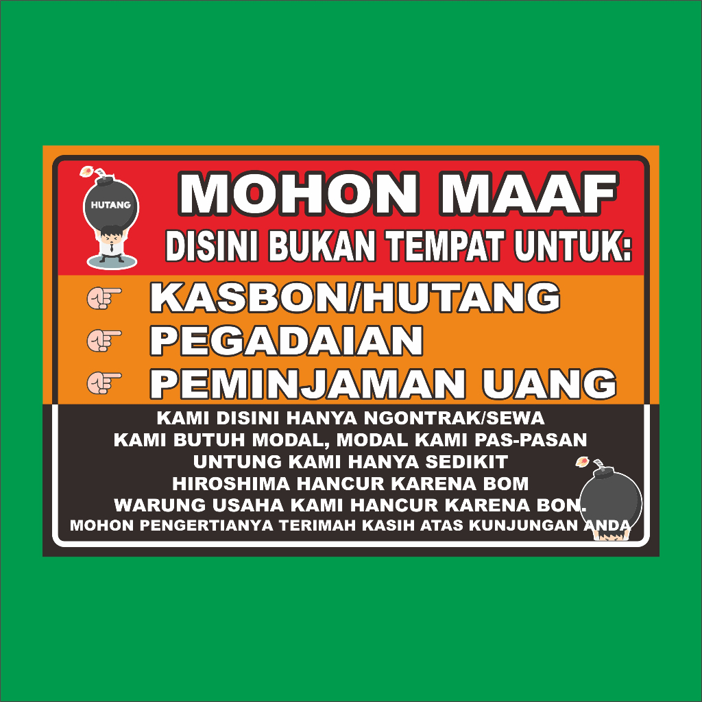 Jual Stiker Mohon Maaf Disini Bukan Tempat Untuk Kasbon ready banyak ...