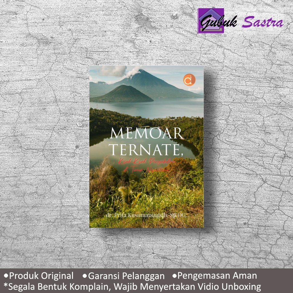 Jual Buku Memoar Ternate Kisah-Kisah Pengabdian Di Timur Nusantara - Prita Kusumaningsih ...