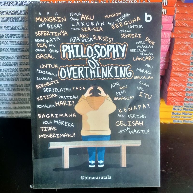 Jual BUKU MOTIVASI / PENGEMBANGAN DIRI / PHILOSOPHY OF OVERTHINKING ...
