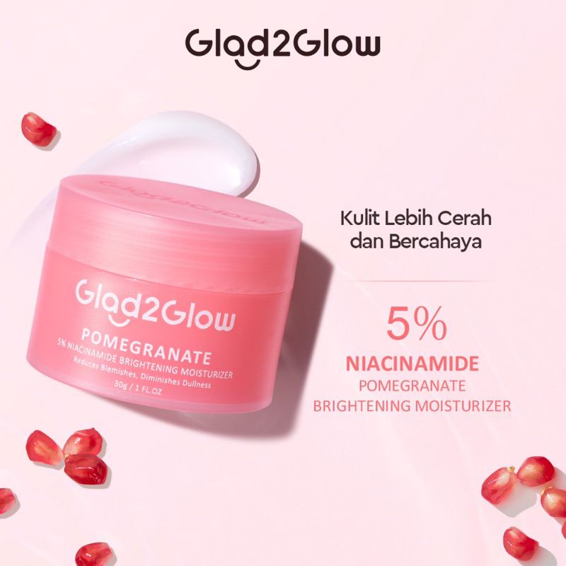 Jual [BPOM] GLAD2GLOW GLAD TO GLOW Pomegranate 5% Niacinamide Brightening Moisturizer (30gr ...