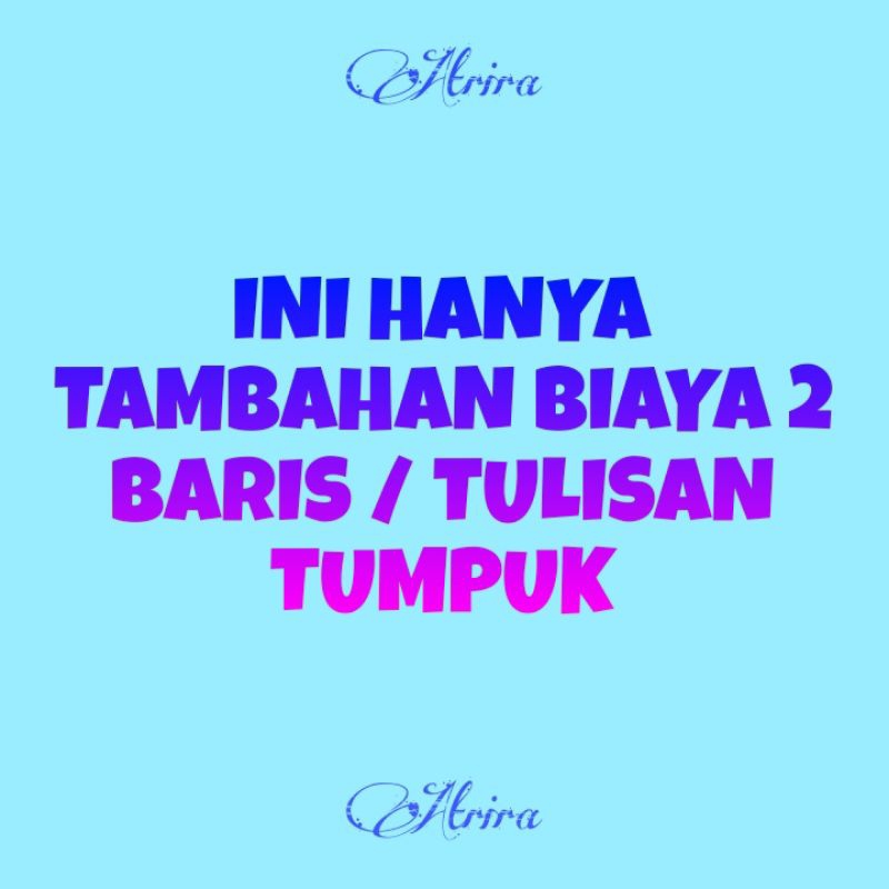 Jual Tambahan Tulisan Dua Baris atau tulisan tumpuk atau tulisan atas ...