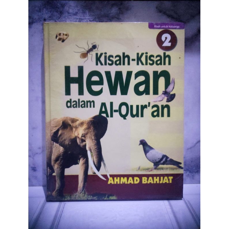 Jual KISAH KISAH HEWAN DALAM AL-QURAB JILID 2 | Shopee Indonesia