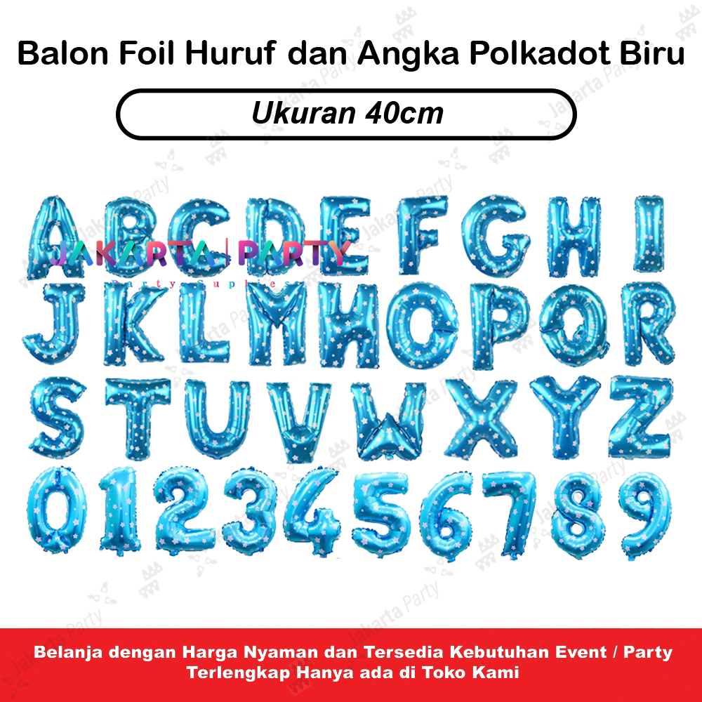 Jual Balon Foil Huruf Biru / Balon Huruf dan Angka / Foil Huruf Ukuran ...