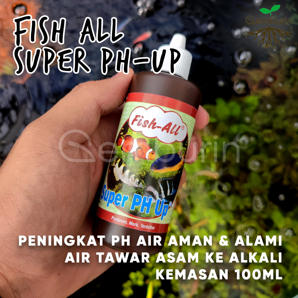 Jual Fish All Super pH Up 100 ml / Menaikan pH Basa / Kalibrasi Tingkat ...