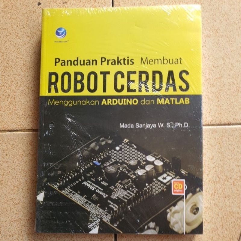 Jual ORIGINAL PANDUAN PRAKTIS MEMBUAT ROBOT CERDAS MENGGUNAKAN ARDUINO ...