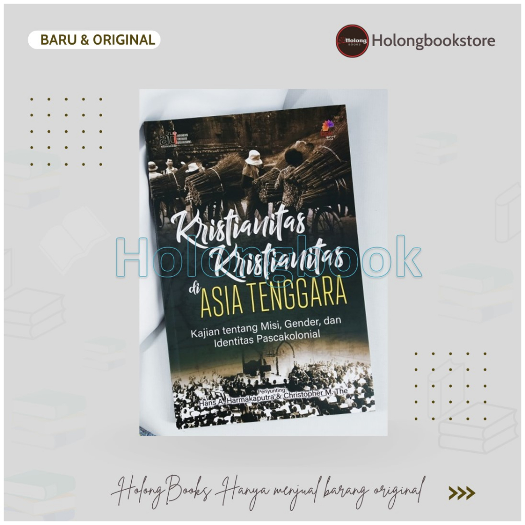 Jual Buku Kristianitas2 di Asia Tenggara: Misi, Gender dan ...