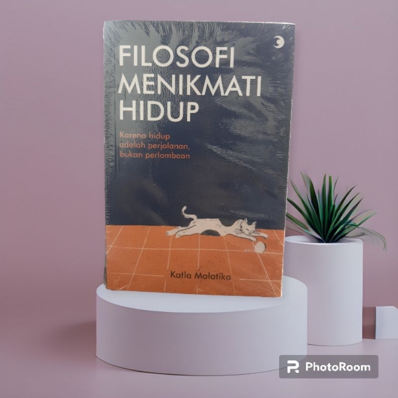 Jual BUKU FILOSOFI MENIKMATI HIDUP - KATLA MALATIKA | Shopee Indonesia