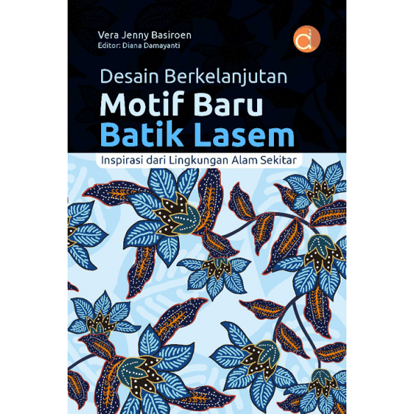 Jual Desain Berkelanjutan Motif Baru Batik Lasem; Inspirasi dari ...