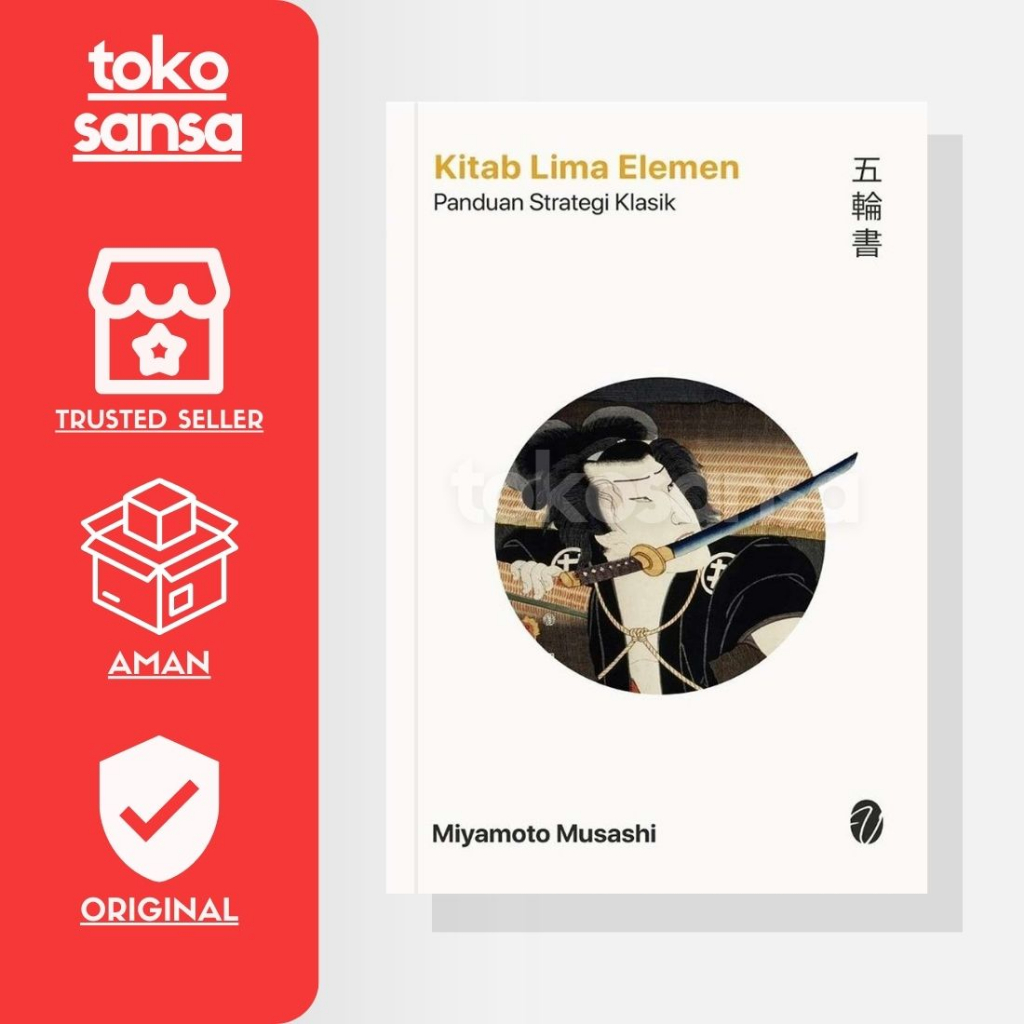 Jual Buku Kitab Lima Elemen Panduan Strategi Klasik - Miyamoto Musashi ...