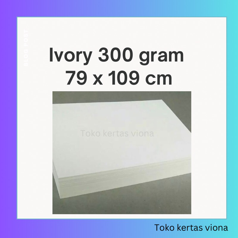 Jual (10 lembar) kertas Ivory 300 gsm uk 79x109 cm/ 65x100 cm/ 90x120 ...