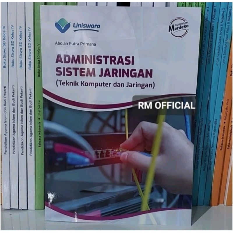 Jual Buku Administrasi Sistem Jaringan Teknik Komputer Dan Jaringan Fase F Smk Kurikulum 