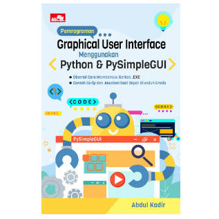 Jual Buku Pemrograman Graphical User Interface Menggunakan Python & PySimpleGUI | Shopee Indonesia