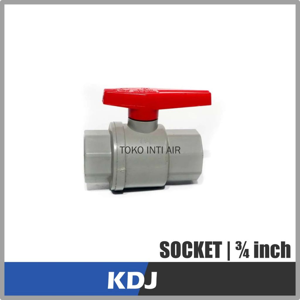 Jual STOP KRAN BALL VALVE PVC KING DA JENG KDJ - SOKET 3/4 inch | Shopee Indonesia