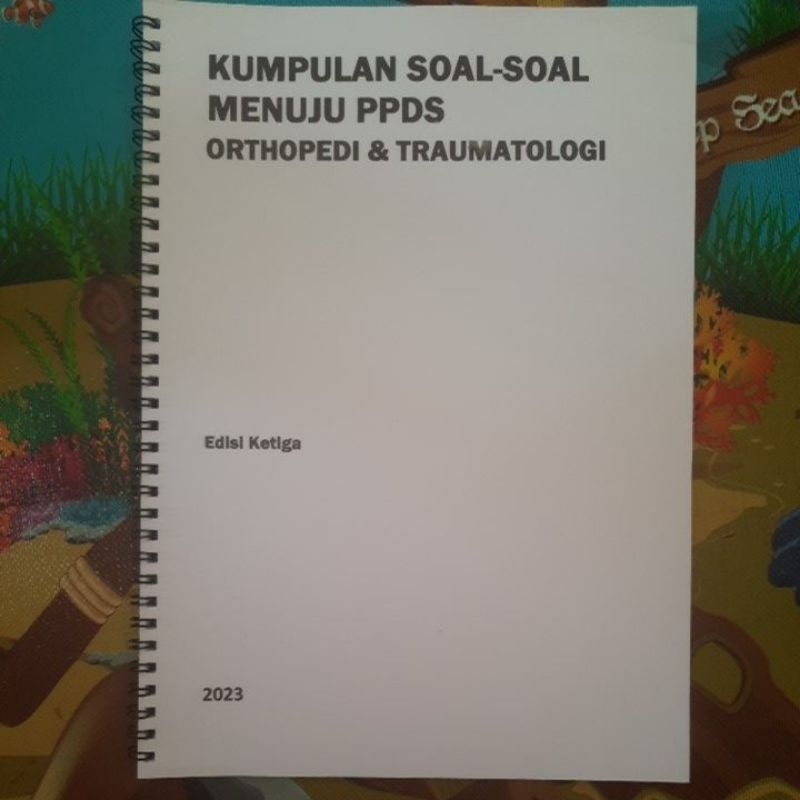 Jual PPDS Orthopedi Edisi 3 Buku Kumpulan soal-soal Menuju PPDS Orthopedi & Traumatologi Edisi 3 ...