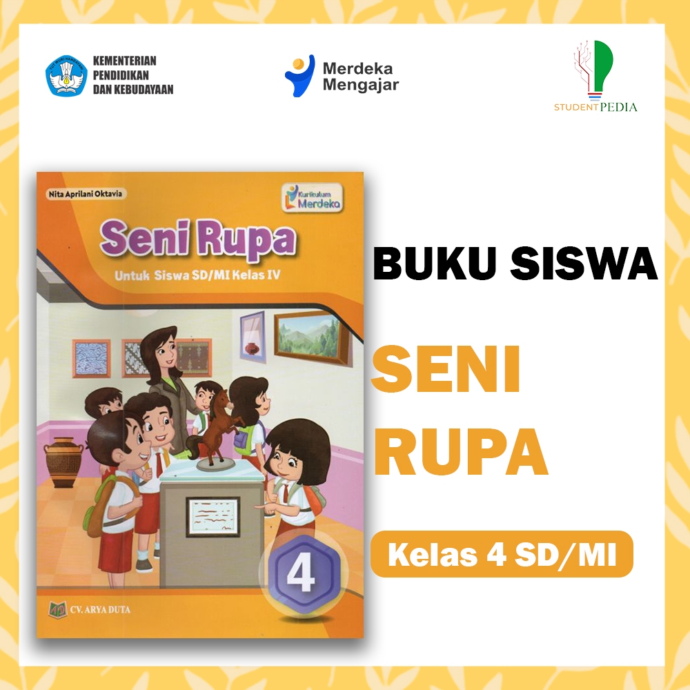 Jual Buku Siswa SENI RUPA Kelas 4 SD/MI Kurikulum Merdeka / Penerbit Arya Duta | Shopee Indonesia