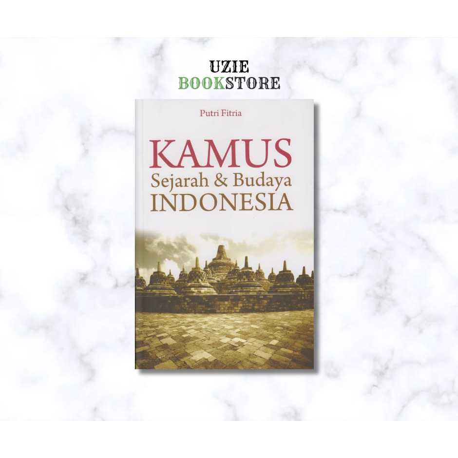 Jual Buku Kamus Sejarah dan Budaya Indonesia - Nuansa Cendekia | Shopee ... Jual Buku Kamus Sejarah dan Budaya Indonesia - Nuansa Cendekia | Shopee ...