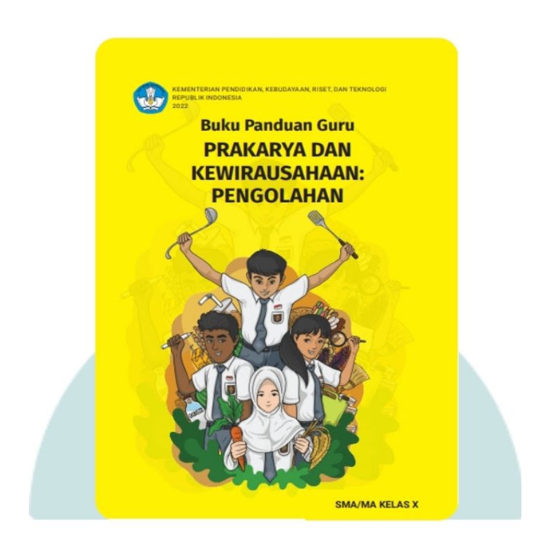 Jual Buku Panduan Guru Prakarya dan Kewirausahaan: Pengolahan SMA kelas X | Shopee Indonesia