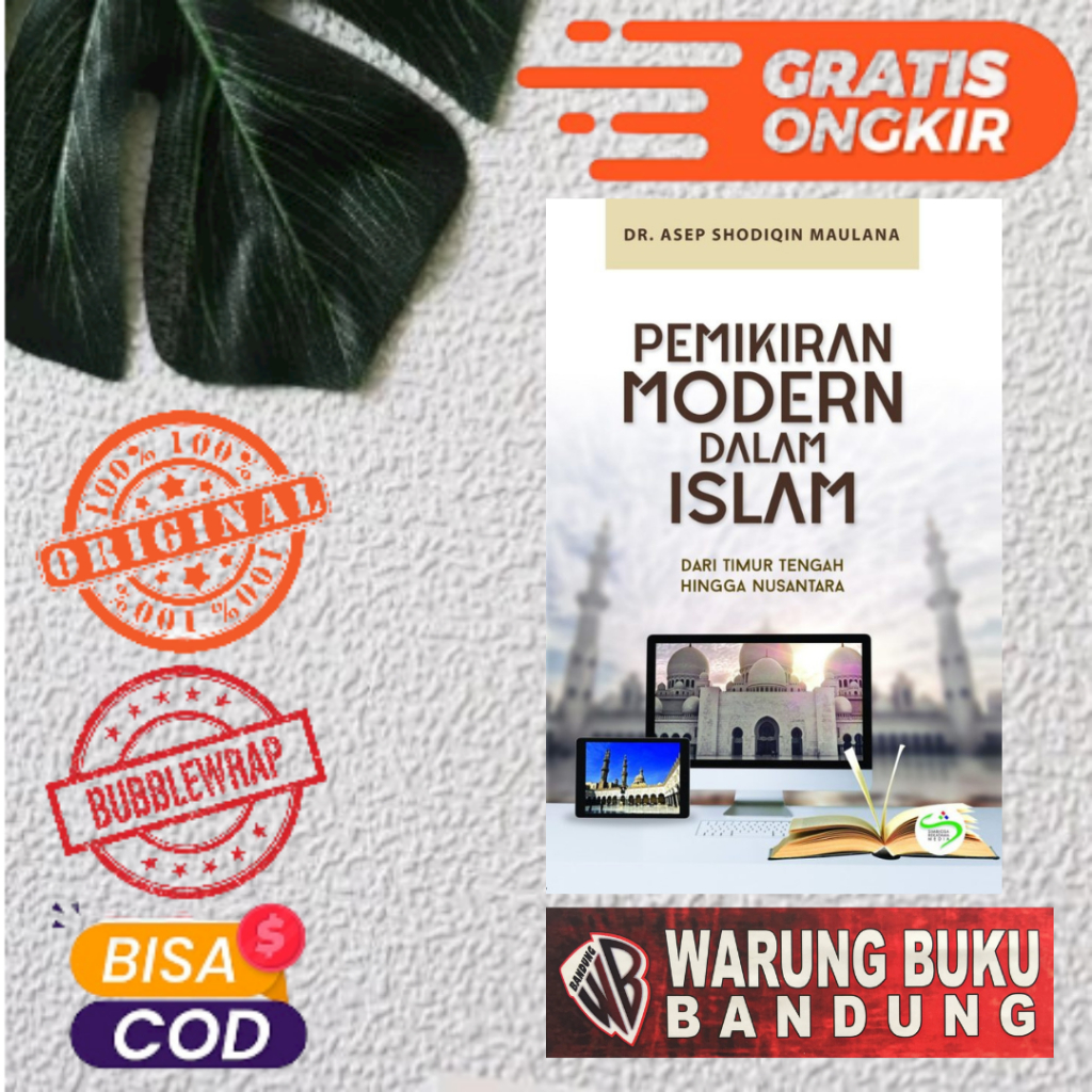Jual BUKU PEMIKIRAN MODERN DALAM ISLAM, DARI TIMUR TENGAH HINGGA NUSANTARA - Dr. Asep Shodiqin ...