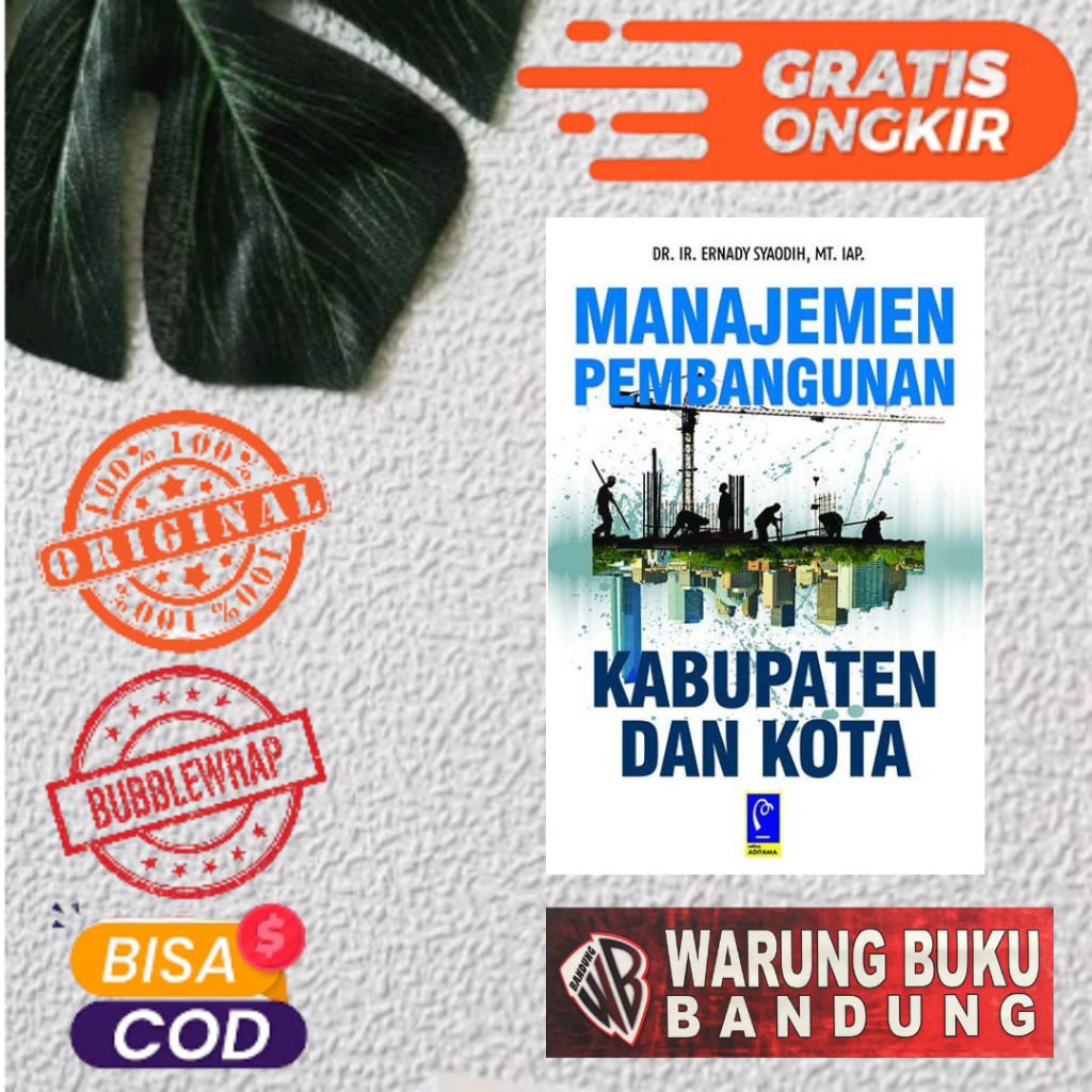 Jual BUKU MANAJEMEN PEMBANGUNAN KABUPATEN DAN KOTA - DR. IR. ERNADY SYAODIH, MT. IAP. | Shopee ...