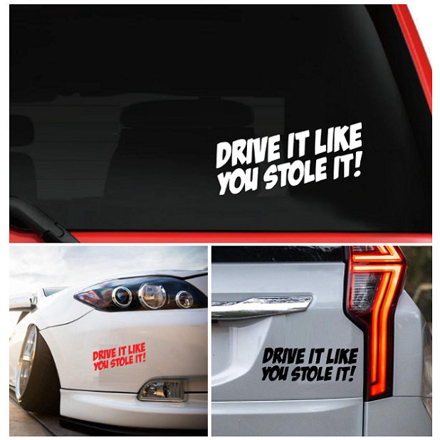 Jual Stiker Unik Lucu Mobil Cutting Sticker Drive It Like You Stole It ...