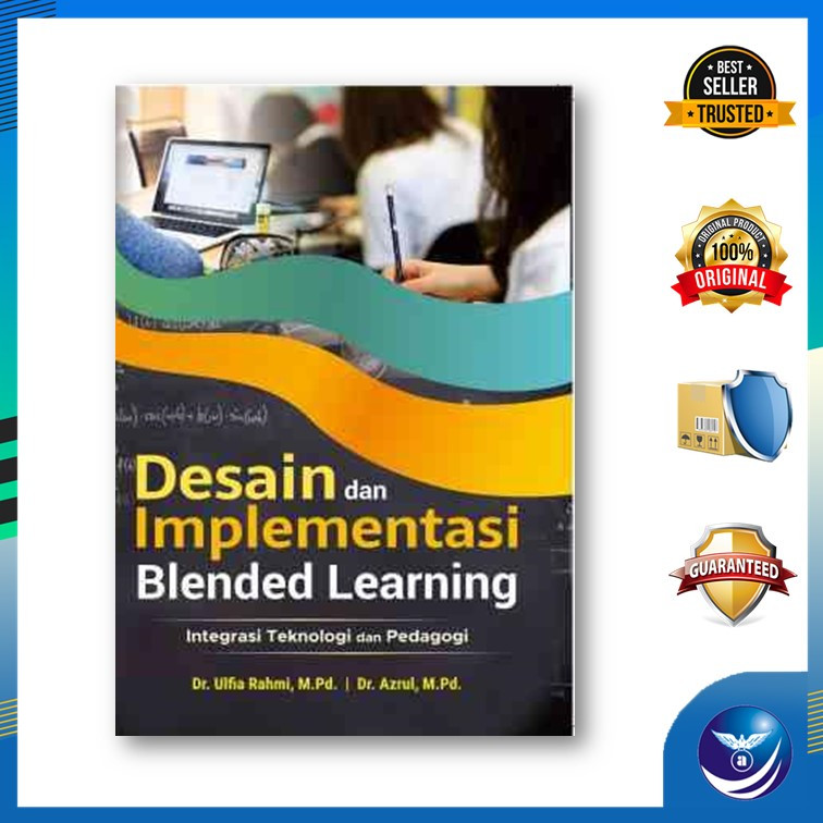 Jual Buku - Desain Dan Implementasi Blended Learning, Integrasi Teknologi Dan Pedagogi | Shopee ...