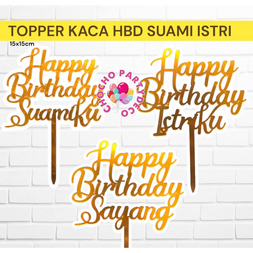 Jual Topper Kaca Happy Birthday Suamiku Istriku Sayang Topper Happy Birthday Istriku Suamiku