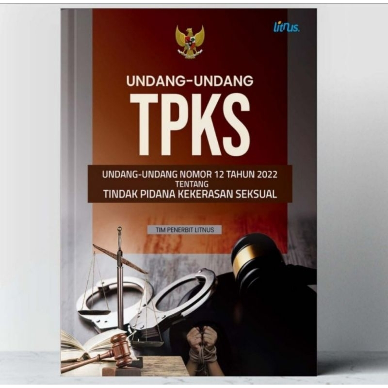 Jual UU TPKS | Undang-Undang Nomor 12 Tahun 2022 tentang Tindak Pidana ... Jual UU TPKS | Undang-Undang Nomor 12 Tahun 2022 tentang Tindak Pidana ...