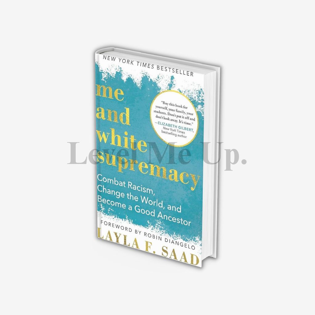 Jual ME AND WHITE SUPREMACY COMBAT RACISM, CHANGE THE WORLD, AND BECOME ...