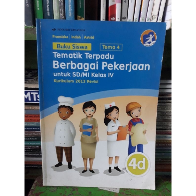Jual BUKU SISWA TEMATIK ERLANGGA TEMA 4D - 4I KELAS 4 - IV SD MI KURIKULUM 2013 REVISI | Shopee ...