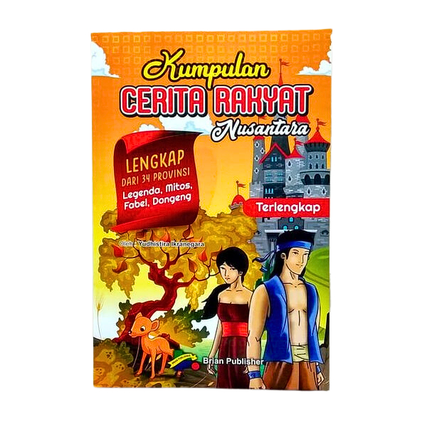 Jual Buku Cerita Rakyat Nusantara Lengkap 34 Propinsi (Legenda, Mitos ...