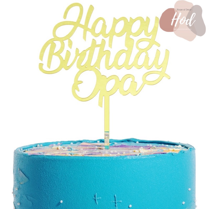 Jual Topper HBD Ayah Ibu Bunda Papa Mama Dad Nenek kakek Opa Oma Happy ...